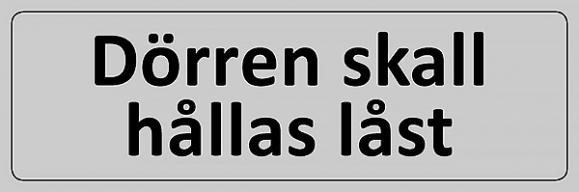 Skylt "Dörren är låst" 225x80 mm